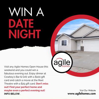 WIN A DATE NIGHT - Agile Homes